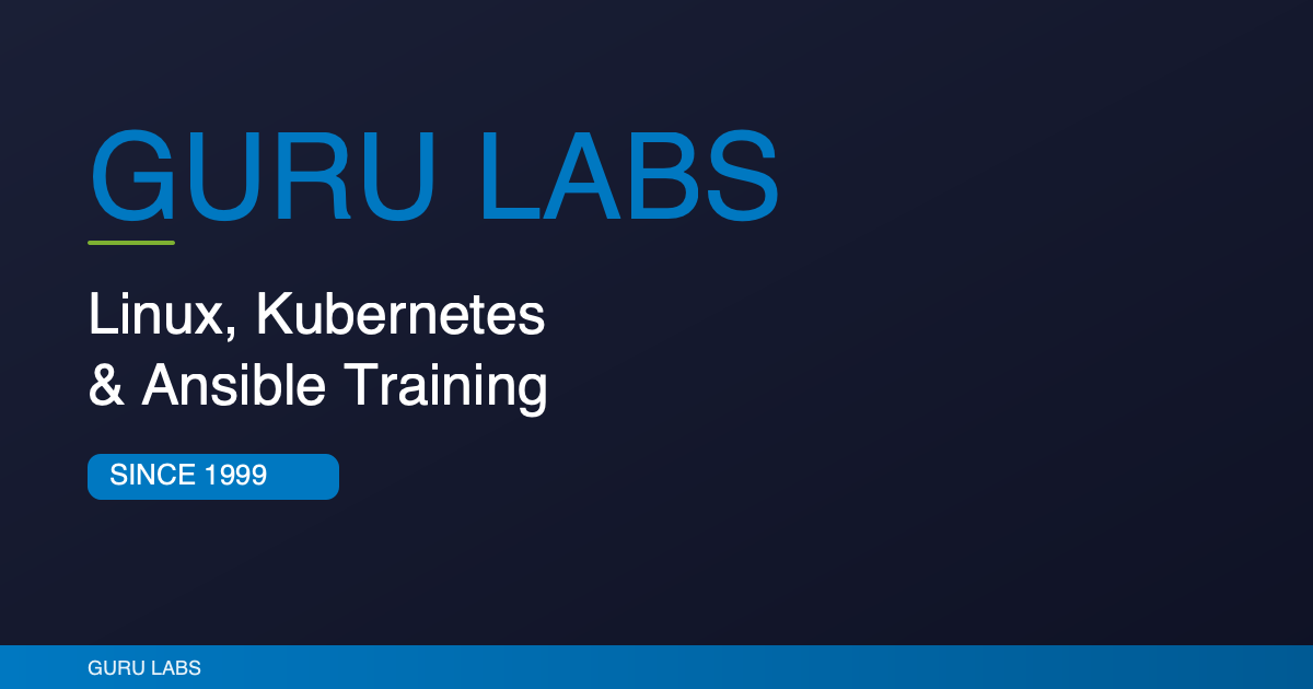 Guru Labs — Linux, Kubernetes & Ansible Training Since 1999